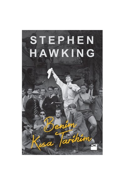 Benim Kısa Tarihim - Stephen Hawking Benim Kısa Tarihim - Stephen Hawking