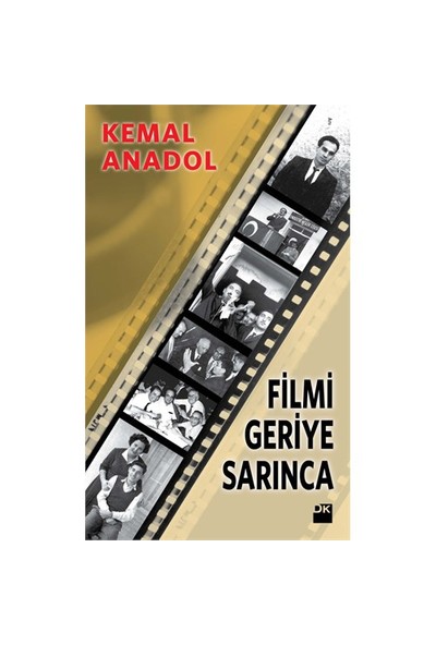 Filmi Geriye Sarınca-Kemal Anadol Filmi Geriye Sarınca-Kemal Anadol