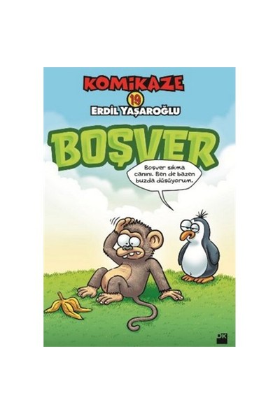 Komikaze 19: Boşver - Erdil Yaşaroğlu Komikaze 19: Boşver - Erdil Yaşaroğlu