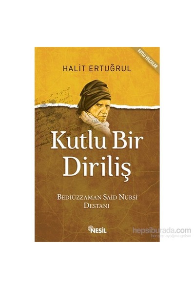 Kutlu Bir Diriliş-Halit Ertuğrul Kutlu Bir Diriliş-Halit Ertuğrul
