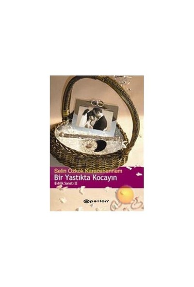 Bir Yastıkta Kocayın ( Evlilik Sanatı 2 ) Bir Yastıkta Kocayın ( Evlilik Sanatı 2 )