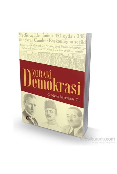 Zoraki Demokrasi-Çiğdem Bayraktar Ör Zoraki Demokrasi-Çiğdem Bayraktar Ör