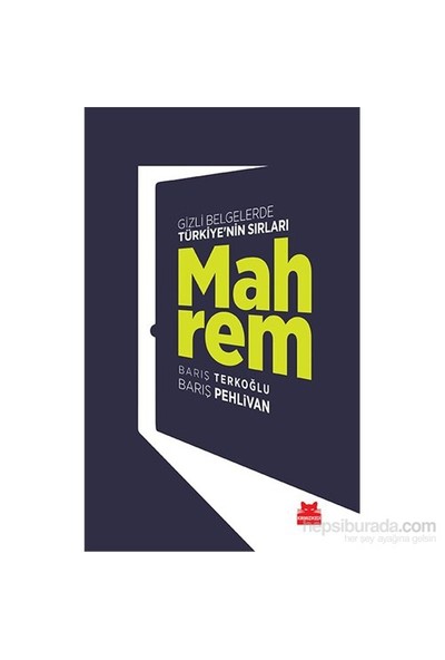 Mahrem Gizli Belgelerde Türkiye’nin Sırları - Barış Pehlivan