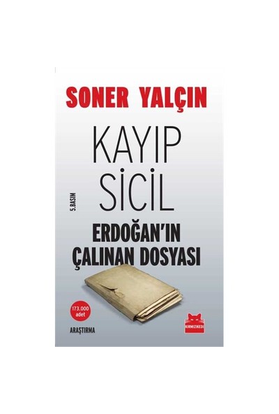 Kayıp Sicil - Erdoğan’ın Çalınan Dosyası - Soner Yalçın