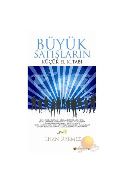 Büyük Satışların Küçük El Kitabı-İlhan Ürkmez