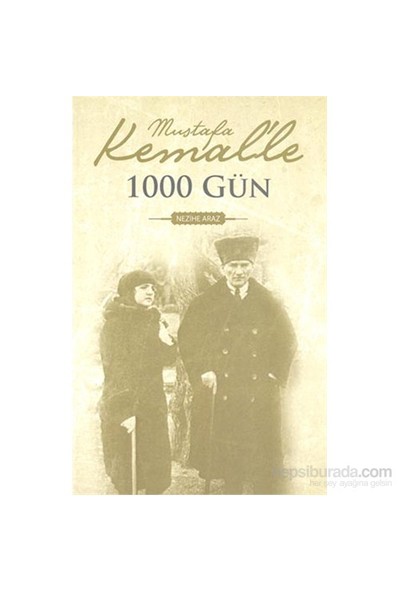 Mustafa Kemal’le 1000 Gün