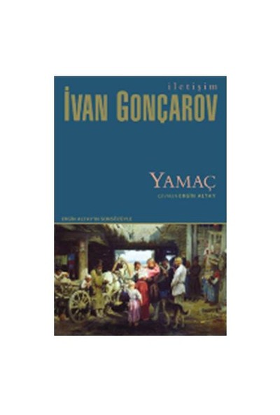 Yamaç - İvan Aleksandroviç Gonçarov Yamaç - İvan Aleksandroviç Gonçarov