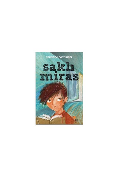 Saklı Miras - Christine Nöstlinger Saklı Miras - Christine Nöstlinger