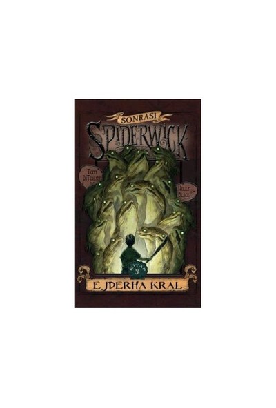 Spiderwıck Günceleri Sonrası Ejderha Kral - Tony Diterlizzi Spiderwıck Günceleri Sonrası Ejderha Kral - Tony Diterlizzi