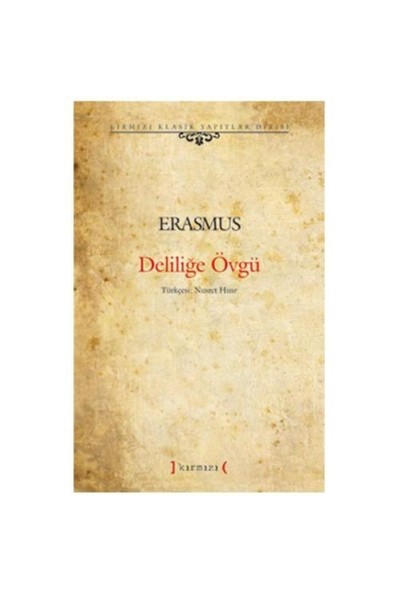 Deliliğe Övgü - Desiderius Erasmus