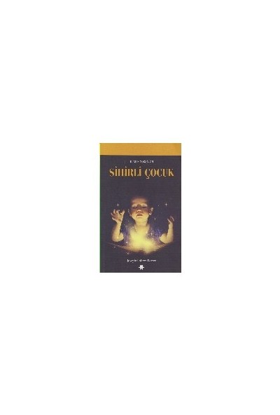 Sihirli Çocuk-Joseph Chilton Pearce