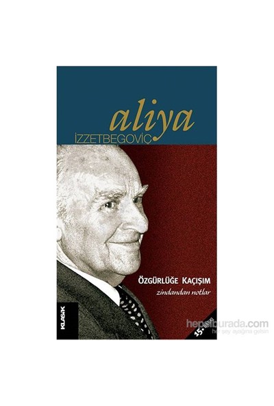 Özgürlüğe Kaçışım - Aliya İzzetbegoviç