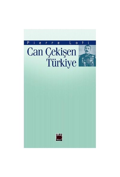 Can Çekişen Türkiye-Pierre Loti Can Çekişen Türkiye-Pierre Loti