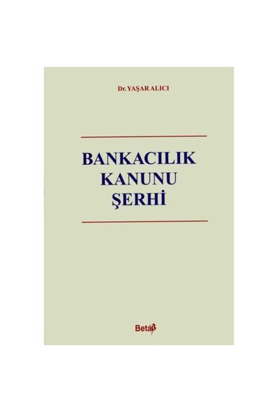 Bankacılık Kanunu Şerhi Bankacılık Kanunu Şerhi
