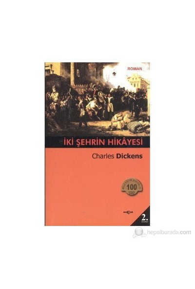 İki Şehrin Hikayesi-Charles Dickens İki Şehrin Hikayesi-Charles Dickens