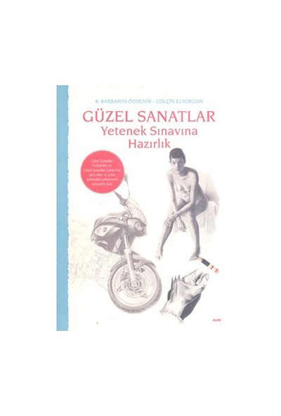 Güzel Sanatlar-Yetenek Sınavına Hazırlık - Gülçin Elyorgun Güzel Sanatlar-Yetenek Sınavına Hazırlık - Gülçin Elyorgun