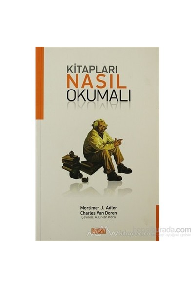 Kitapları Nasıl Okumalı - Mortimer Jerome Adler Kitapları Nasıl Okumalı - Mortimer Jerome Adler