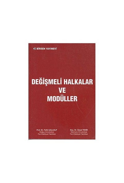 Değişmeli Halkalar Ve Modüller-Fethi Çallıalp Değişmeli Halkalar Ve Modüller-Fethi Çallıalp