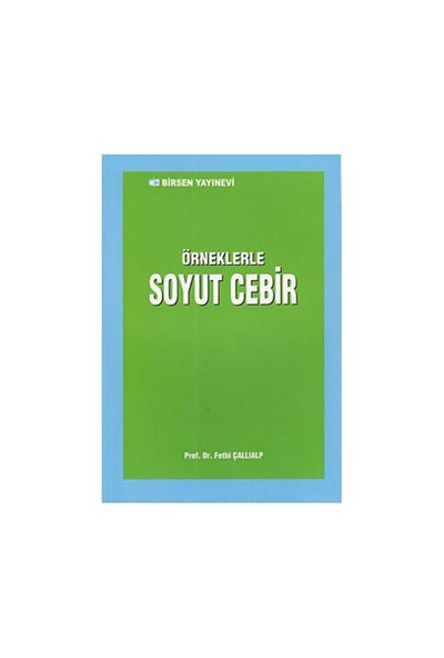 Örneklerle Soyut Cebir Örneklerle Soyut Cebir