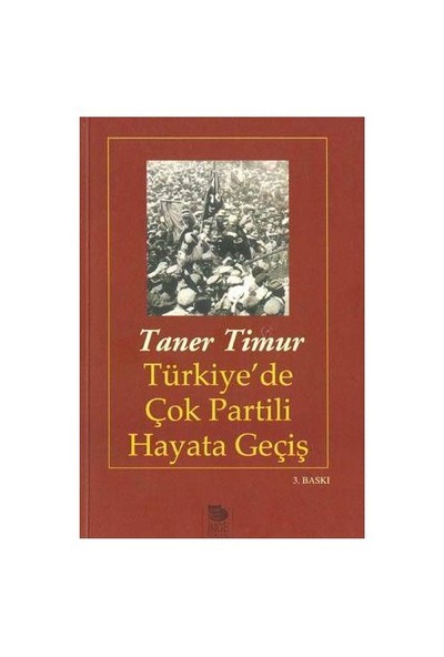 Türkiye'de Çok Partili Hayata Geçiş Türkiye'de Çok Partili Hayata Geçiş