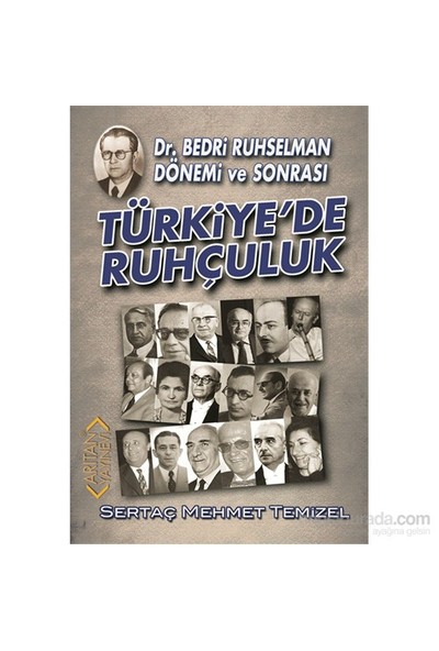 Dr. Bedri Ruhselman Dönemi Ve Sonrası Türkiye’De Ruhçuluk-Sertaç Mehmet Temizel