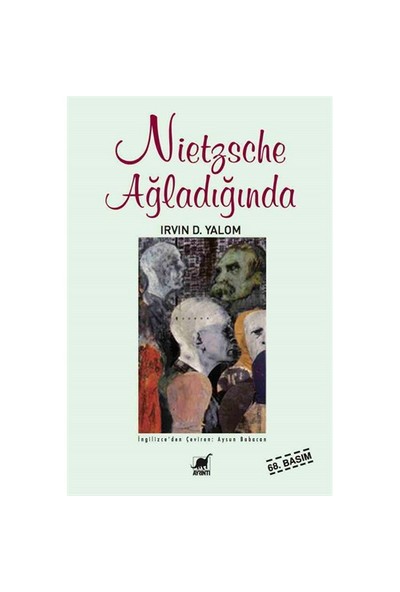 Nietzsche Ağladığında - Irvin D. Yalom Nietzsche Ağladığında - Irvin D. Yalom