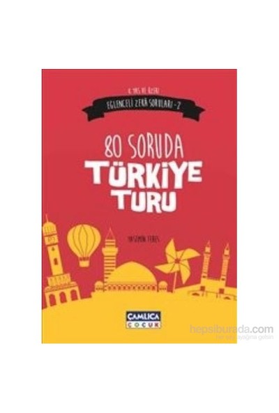 Eğlenceli Zeka Soruları-2 80 Soruda Türkiye Turu-Yasemin Teres Eğlenceli Zeka Soruları-2 80 Soruda Türkiye Turu-Yasemin Teres