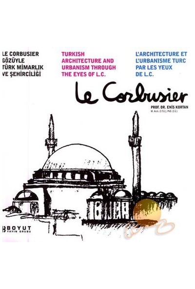 Le Corbusier Gözüyle Türk Mimarlık Ve Şehirciliği