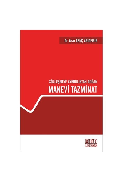 Sözleşmeye Aykırılıktan Doğan Manevi Tazminat Sözleşmeye Aykırılıktan Doğan Manevi Tazminat