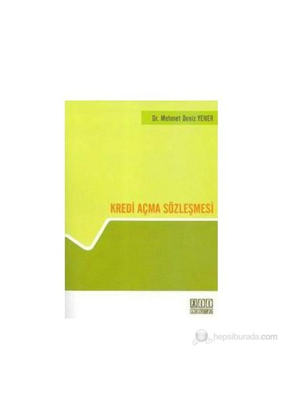 Kredi Açma Sözleşmesi-Mehmet Deniz Yener Kredi Açma Sözleşmesi-Mehmet Deniz Yener