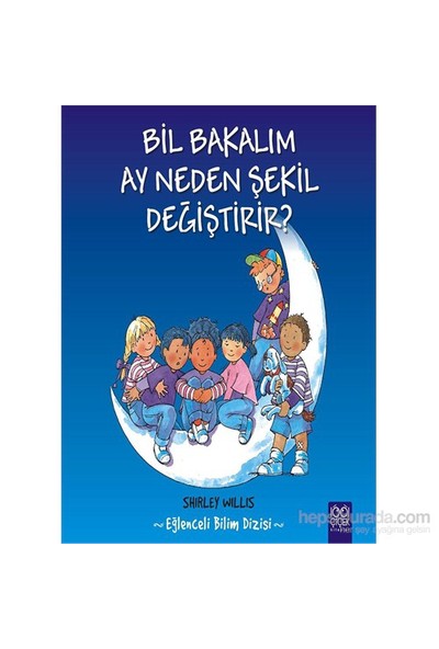 Bil Bakalım Ay Neden Şekil Değiştirir? - Shirley Willis Bil Bakalım Ay Neden Şekil Değiştirir? - Shirley Willis