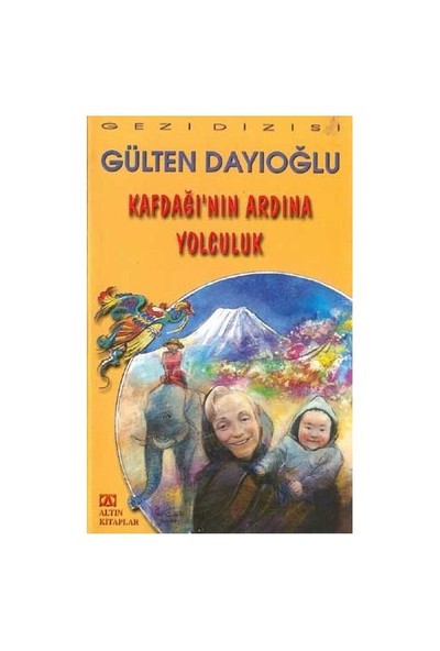 Kafdağı'nın Ardına Yolculuk - Gülten Dayıoğlu