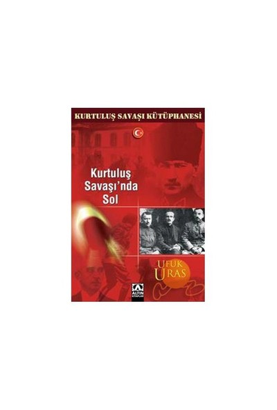 Kurtuluş Savaşı'nda Sol Kurtuluş Savaşı'nda Sol