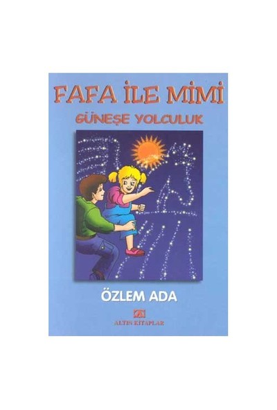 Fafa İle Mimi / Güneşe Yolculuk