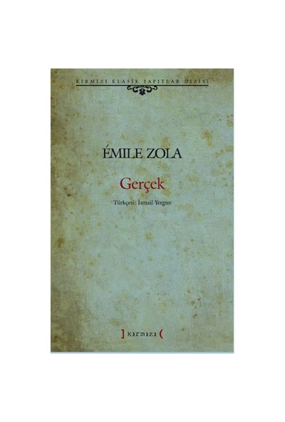 Emile Zola: Gerçek - Emile Zola