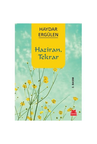 Haziran, Tekrar - Haydar Ergülen Haziran, Tekrar - Haydar Ergülen