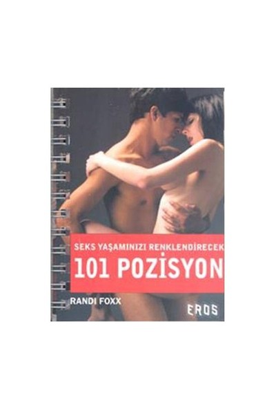 Seks Yaşamınızı Renklendirecek 101 Pozisyon-Randi Foxx