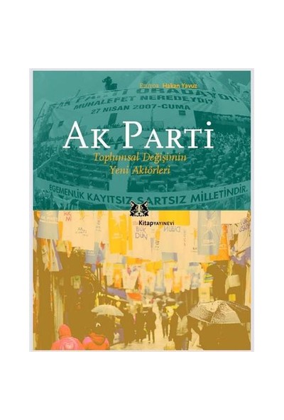 Ak Parti - Toplumsal Değişimin Yeni Aktörleri