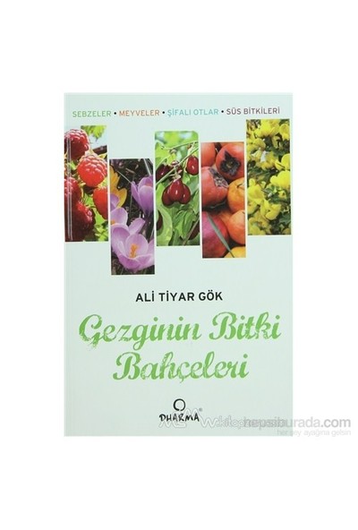 Gezginin Bitki Bahçeleri-Ali Tiyar Gök