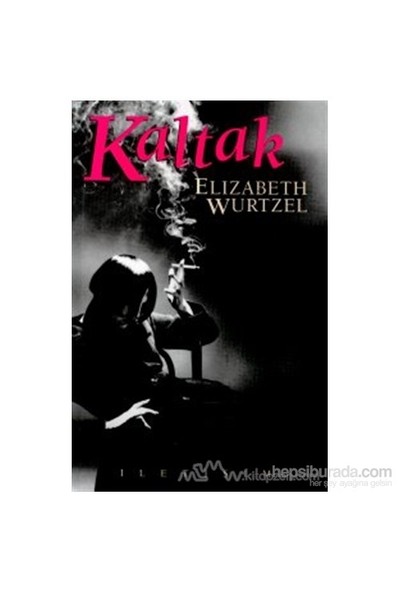 Kaltak-Elizabeth Wurtzel Kaltak-Elizabeth Wurtzel