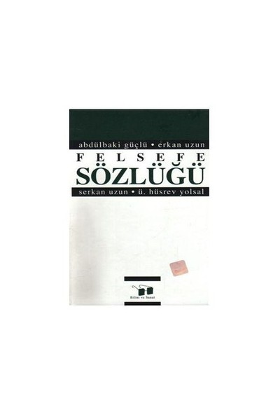 Felsefe Sözlüğü-Abdülbaki Güçlü