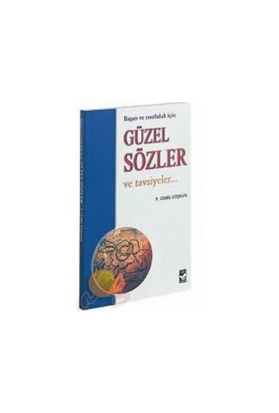 Güzel Sözler Ve Tavsiyeler
