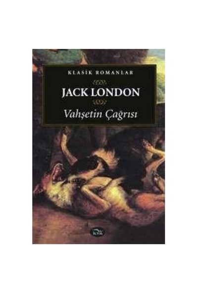 Vahşetin Çağrısı-Jack London Vahşetin Çağrısı-Jack London