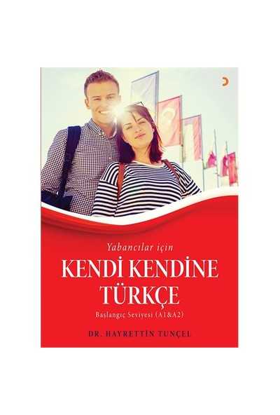 Yabancılar İçin Kendi Kendine Türkçe-Hayrettin Tunçel Yabancılar İçin Kendi Kendine Türkçe-Hayrettin Tunçel