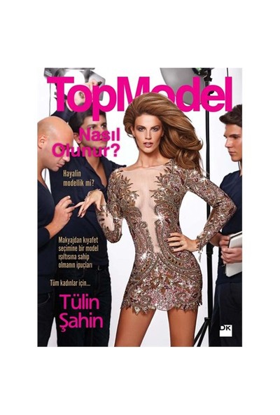 Top Model Nasıl Olunur? Top Model Nasıl Olunur?