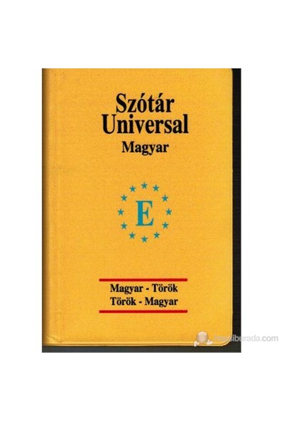 Üniversal Sözlük Macarca - Türkçe Ve Türkçe - Macarca-Naciye Güngörmüş Üniversal Sözlük Macarca - Türkçe Ve Türkçe - Macarca-Naciye Güngörmüş