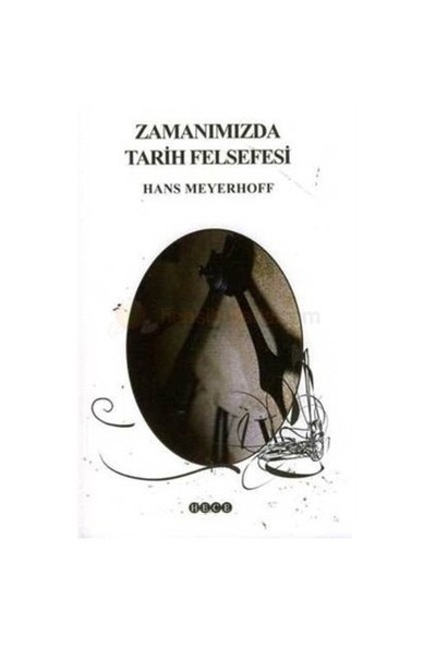 Zamanımızda Tarih Felsefesi-Hans Meyerhoff
