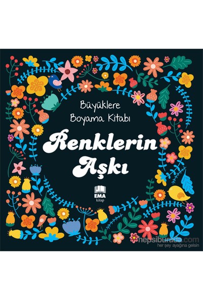 Renklerin Aşkı (Büyüklere Boyama Kitabı)-Kolektif Renklerin Aşkı (Büyüklere Boyama Kitabı)-Kolektif