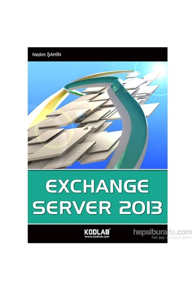Exchange Server 2013 (Uzmanından!) Exchange Server 2013 (Uzmanından!)