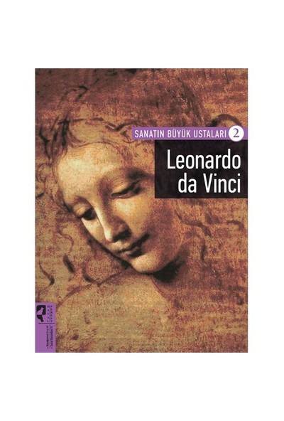 Sanatın Büyük Ustaları 2: Leonardo Da Vinci-Firdevs Candil Erdoğan Sanatın Büyük Ustaları 2: Leonardo Da Vinci-Firdevs Candil Erdoğan